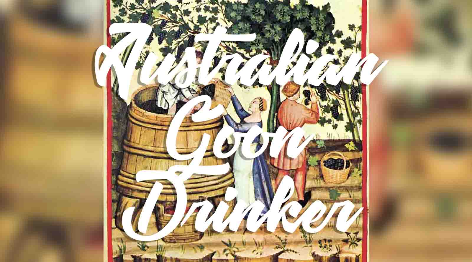 Good Goon Guide • Australia's home for cask wine! Learn all things goon ...